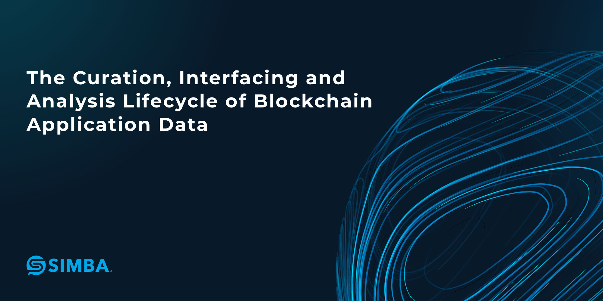 The Curation, Interfacing and Analysis Lifecycle of Blockchain Application Data | SIMBA Chain